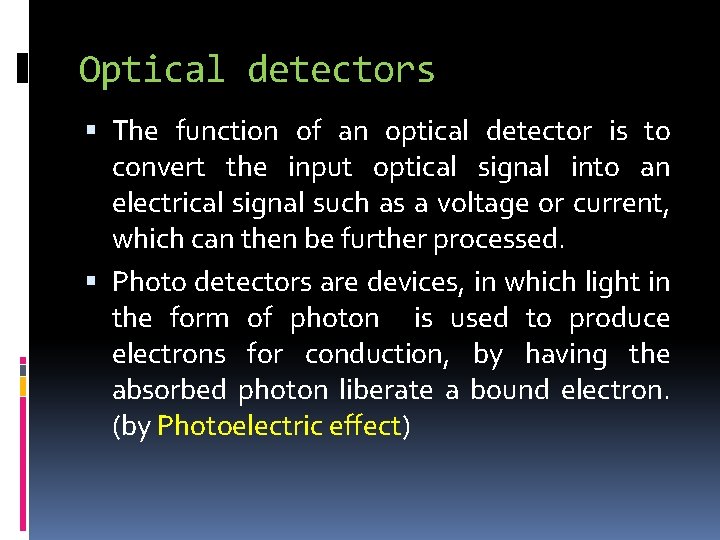 OPTOELECTRONICS Semiconductor Detectors By Dr L Vinaykumar Assistant