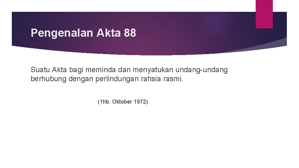 AKTA RAHSIA RASMI 1972 AKTA 88 SKOP CERAMAH