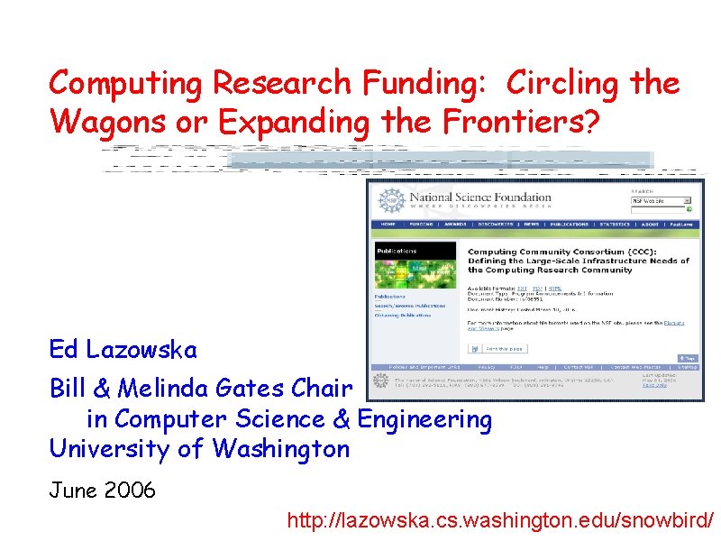 Computing Research Funding Circling the Wagons or Expanding