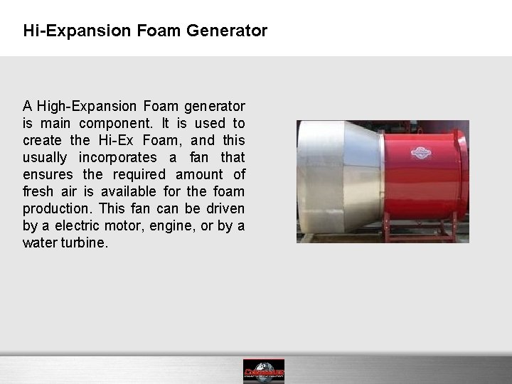HIGH EXPANSION FOAM SYSTEM What is a HiEx