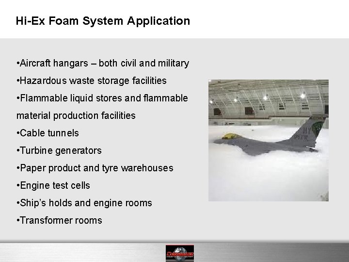 HIGH EXPANSION FOAM SYSTEM What is a HiEx