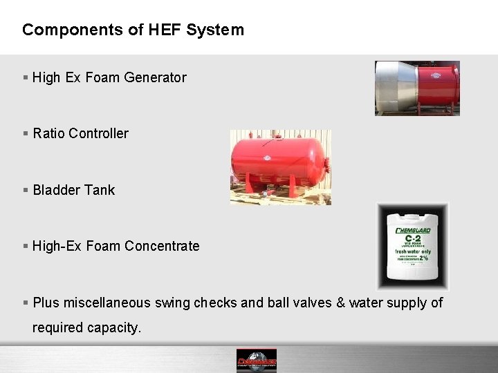 HIGH EXPANSION FOAM SYSTEM What is a HiEx