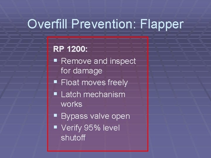 Overfill Equipment Inspections Containment Sump and Spill Bucket