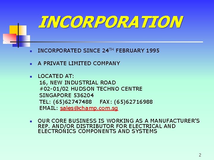 Champ Electronics Systems Pte Ltd Company Profile INCORPORATION
