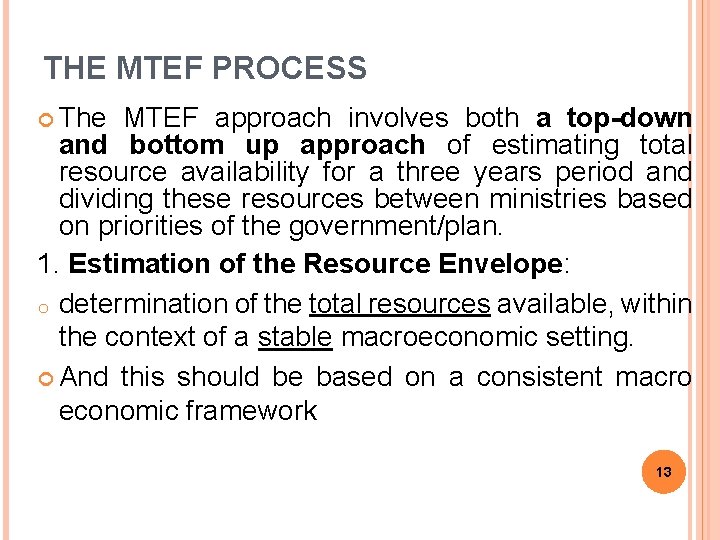 MEDIUM TERM EXPENDITURE FRAMEWORK Pushpa L Shakya PRESENTATION
