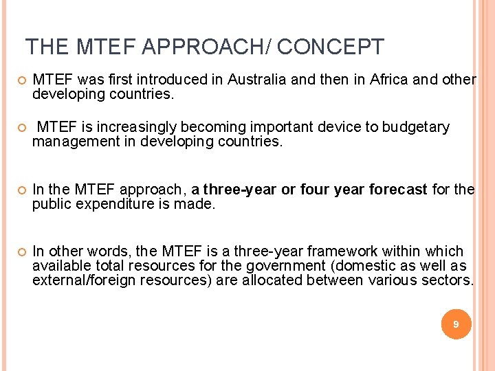 MEDIUM TERM EXPENDITURE FRAMEWORK Pushpa L Shakya PRESENTATION