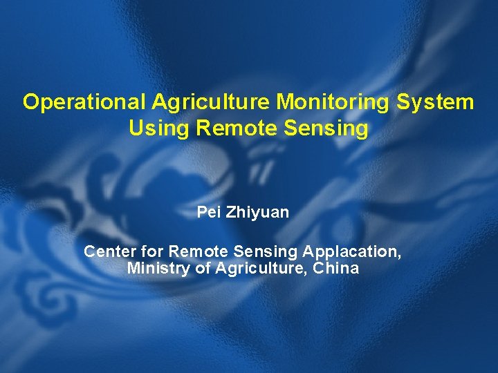 Operational Agriculture Monitoring System Using Remote Sensing Pei