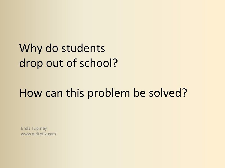 Why do students drop out of school How