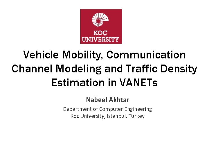 Vehicle Mobility Communication Channel Modeling and Traffic Density