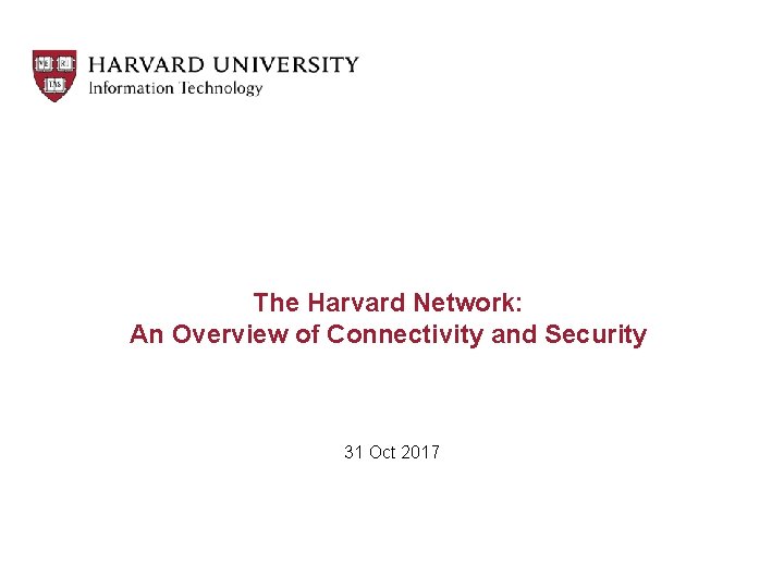 The Harvard Network An Overview of Connectivity and