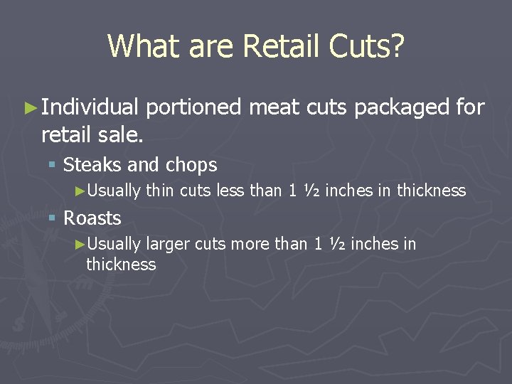 Retail Meat Identification Purpose To educate and expose