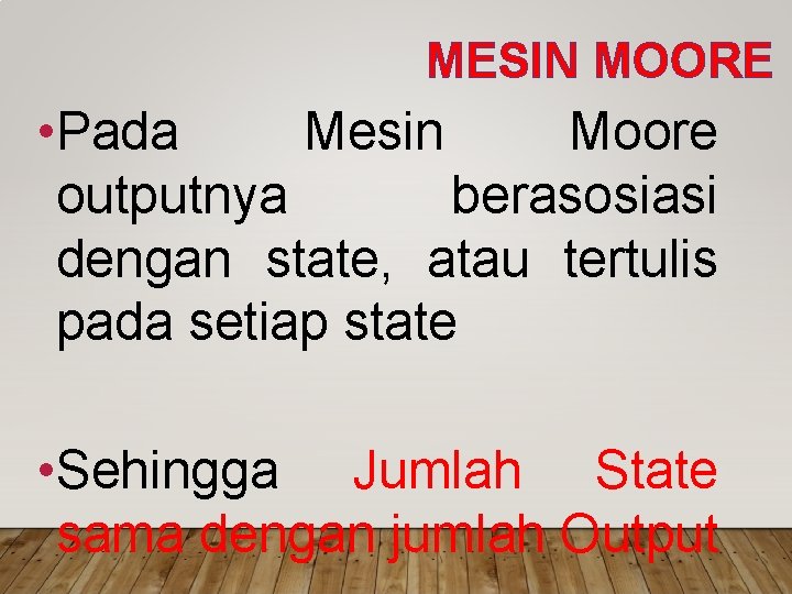 MESIN MOORE FSA Finite State Automata yang telah