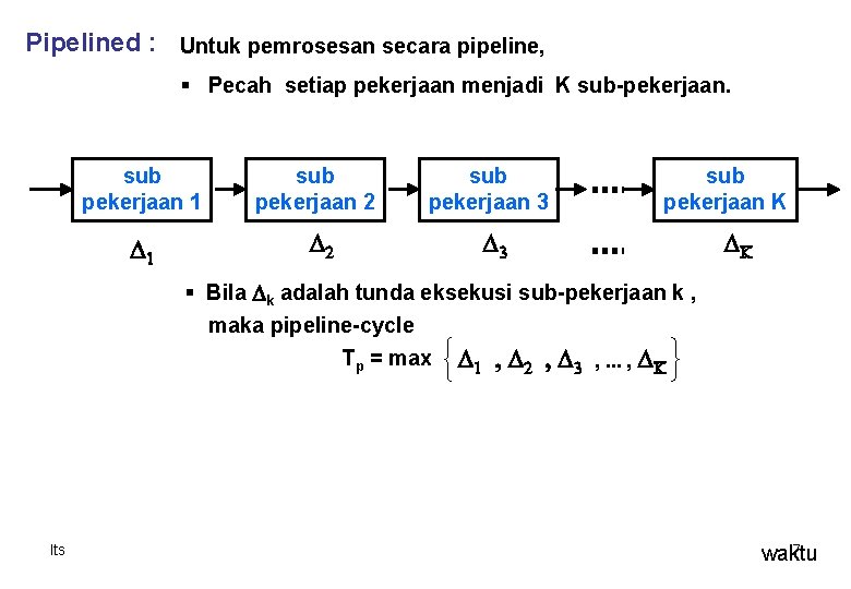 Pipelining lts 1 Pipelining adalah teknik pemrosesan dengan