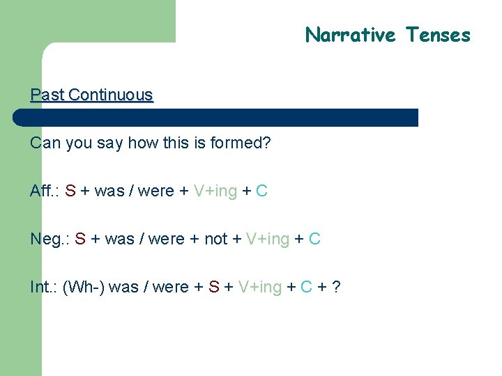 NARRATIVE TENSES How do they work English Department