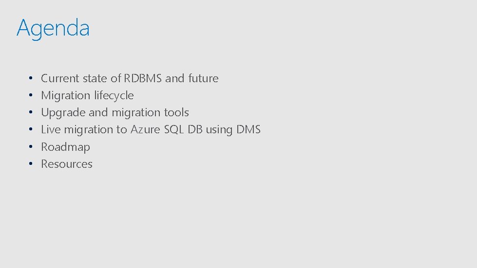 Agenda Current state of RDBMS and future Migration