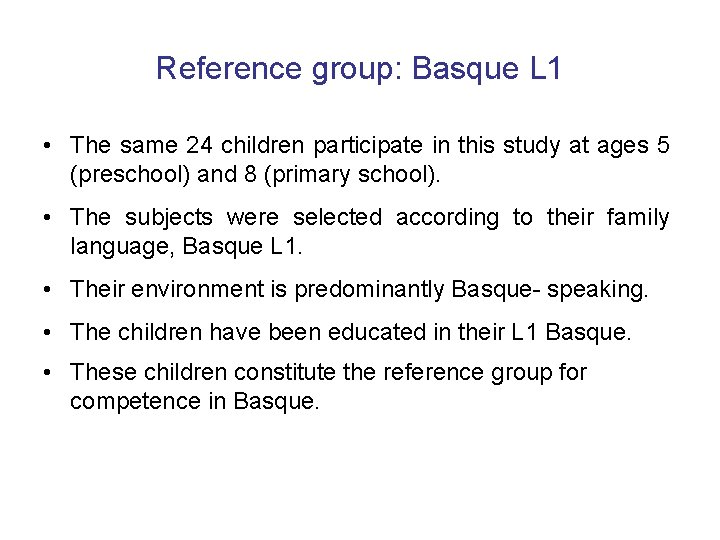The development of Basque and Spanish in Basque