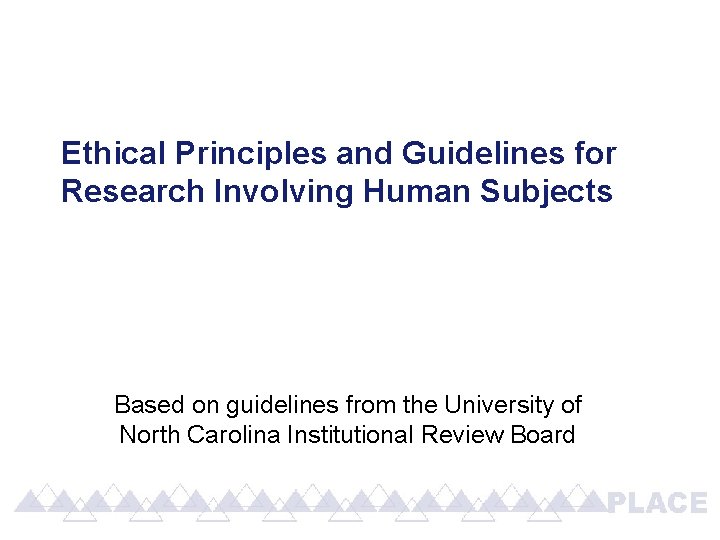 Ethical Principles and Guidelines for Research Involving Human