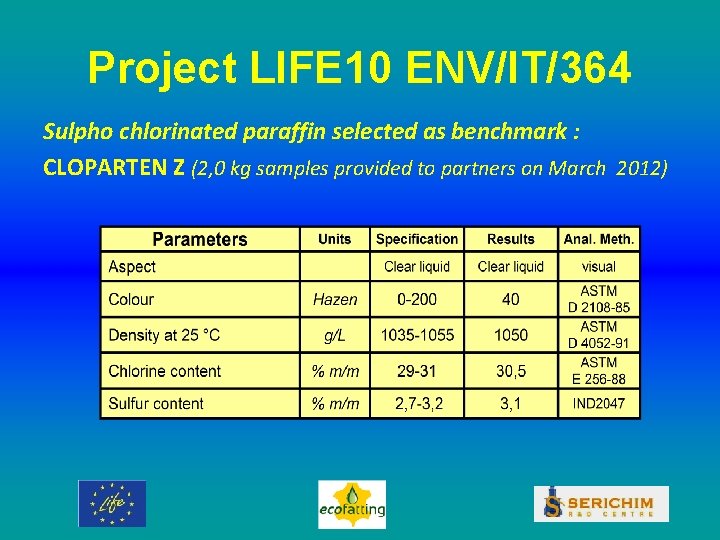 Project LIFE 10 ENVIT364 Environmentally friendly natural products