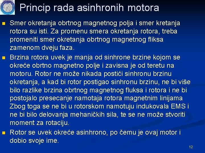 Senzori i aktuatori Asinhroni motori 1 Sadraj predavanja