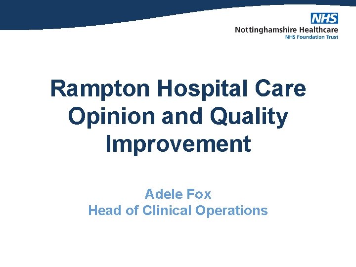 Rampton Hospital Care Opinion and Quality Improvement Adele