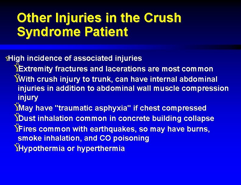 Crush Injury and Crush Syndrome Jim Holliman M