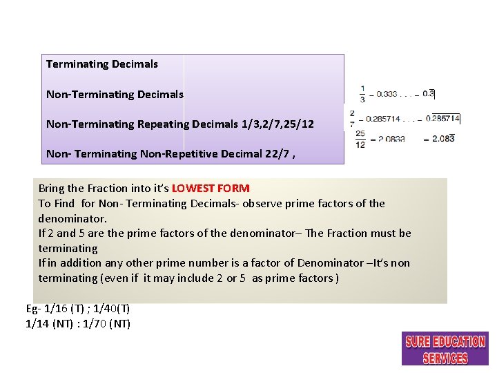 Decimals Decimal form can be obtained from Fraction