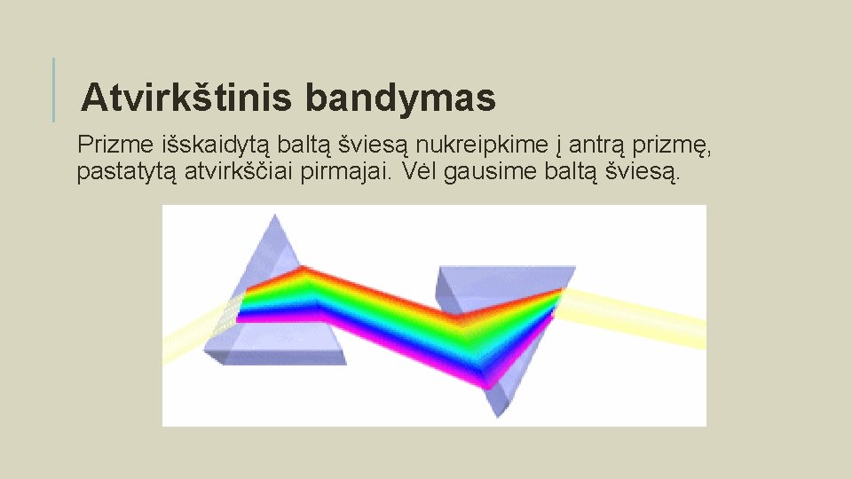 Konkursas Fizikos bandymai aplink mus 2016 VIESOS DISPERSIJA