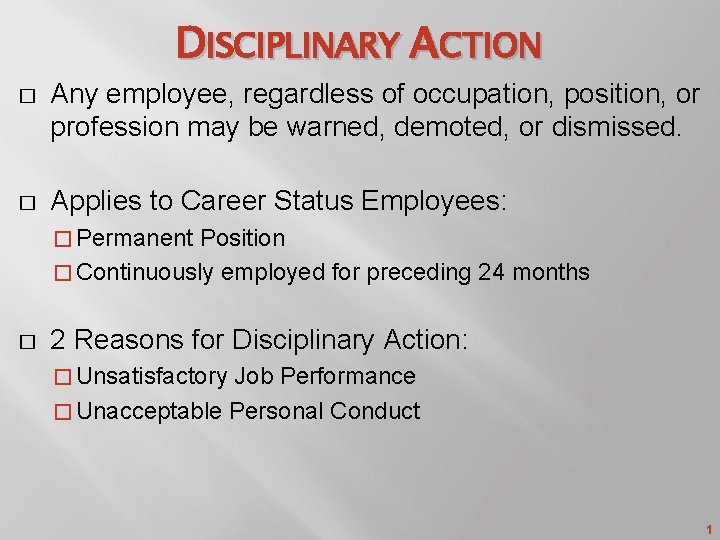 DISCIPLINARY ACTION Any employee regardless of occupation position