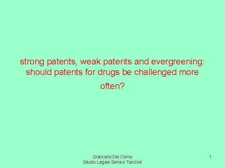 strong patents weak patents and evergreening should patents