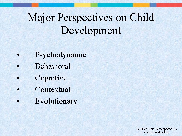 Child Development 3e by Robert Feldman Chapter 2