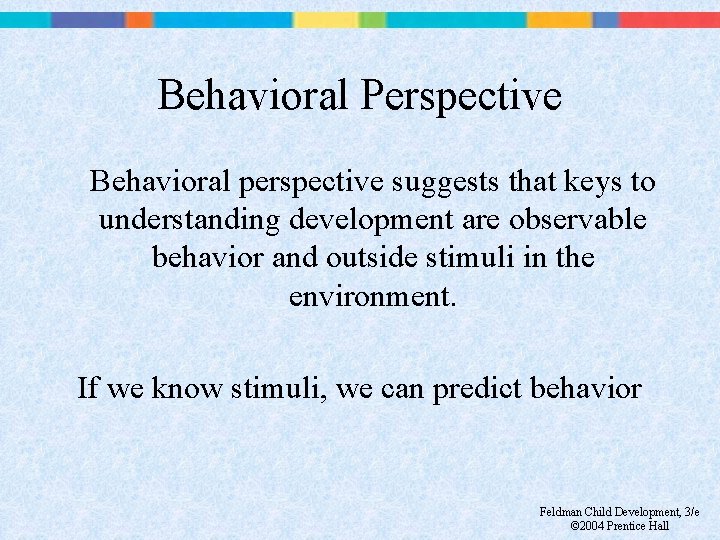 Child Development 3e by Robert Feldman Chapter 2
