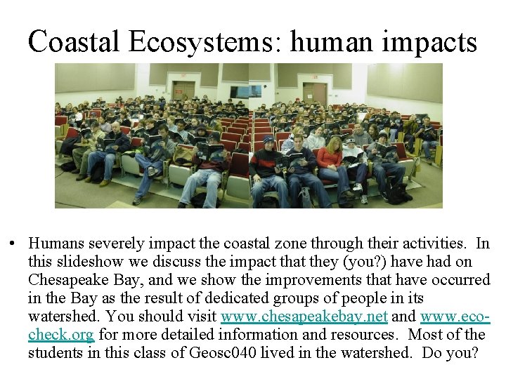 Coastal Ecosystems Saving Chesapeake Bay Note the highest