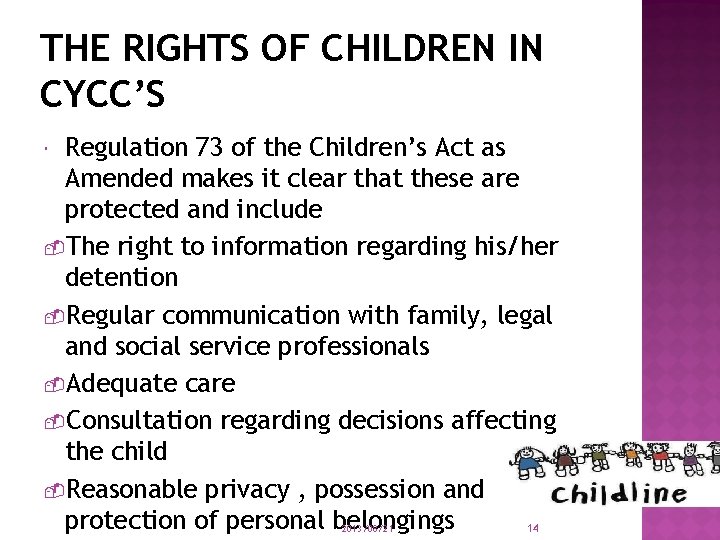 OVERSIGHT IN CHILD AND YOUTH CARE CENTRESPOLICE CELLSPRISON