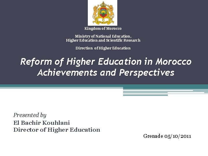Kingdom of Morocco Ministry of National Education Higher
