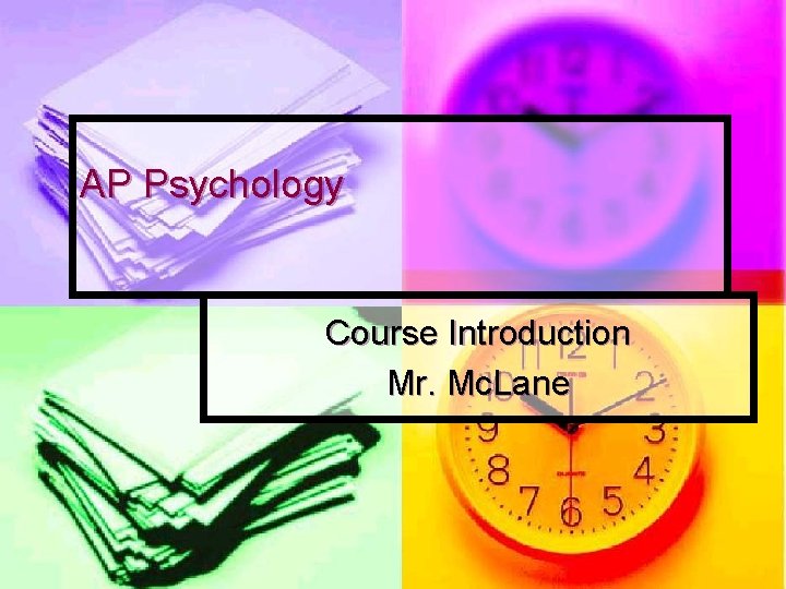 AP Psychology Course Introduction Mr Mc Lane History