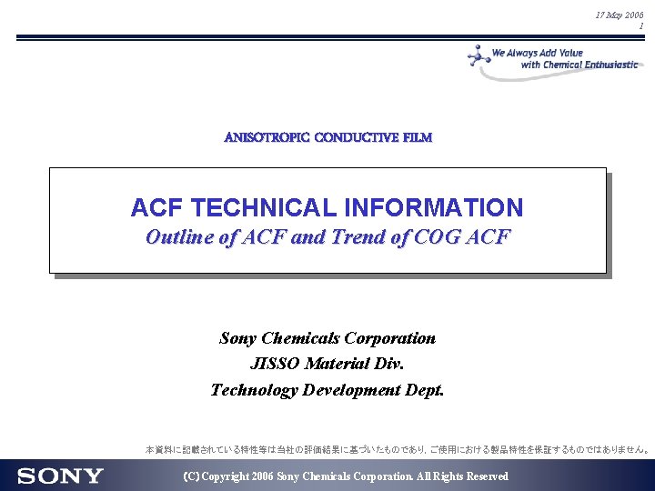 17 May 2006 1 ANISOTROPIC CONDUCTIVE FILM ACF