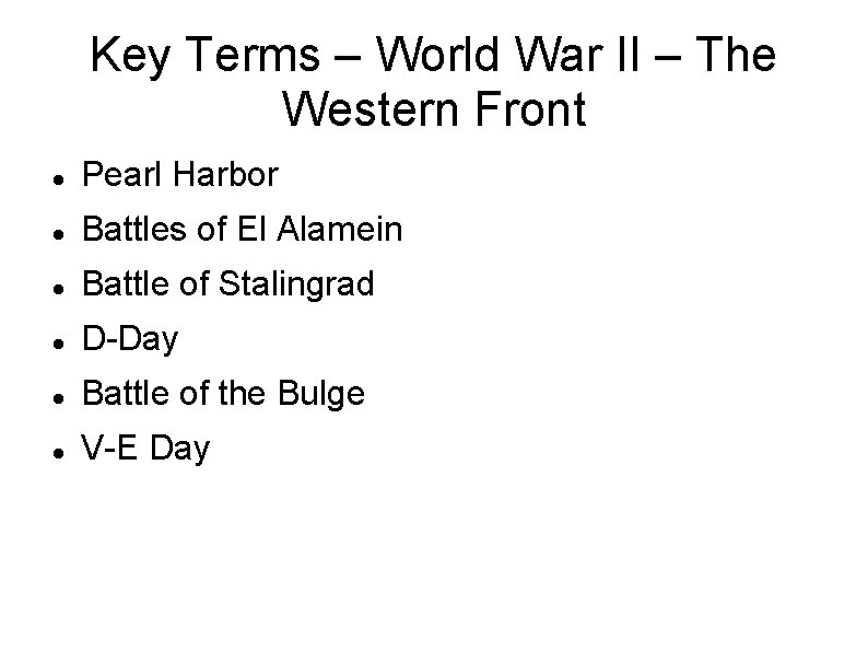 Key Terms World War II The Western Front