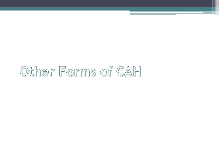 Congenital Adrenal Hyperplasia Shedding Light on an Ambiguous