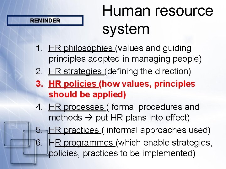Human Resource Management HRM HRM policies REMINDER Human