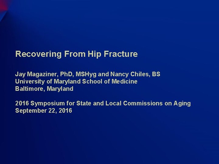 Recovering From Hip Fracture Jay Magaziner Ph D