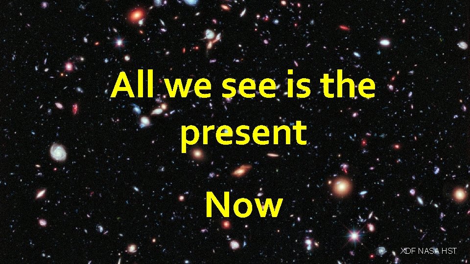 Can we see into the past XDF NASA