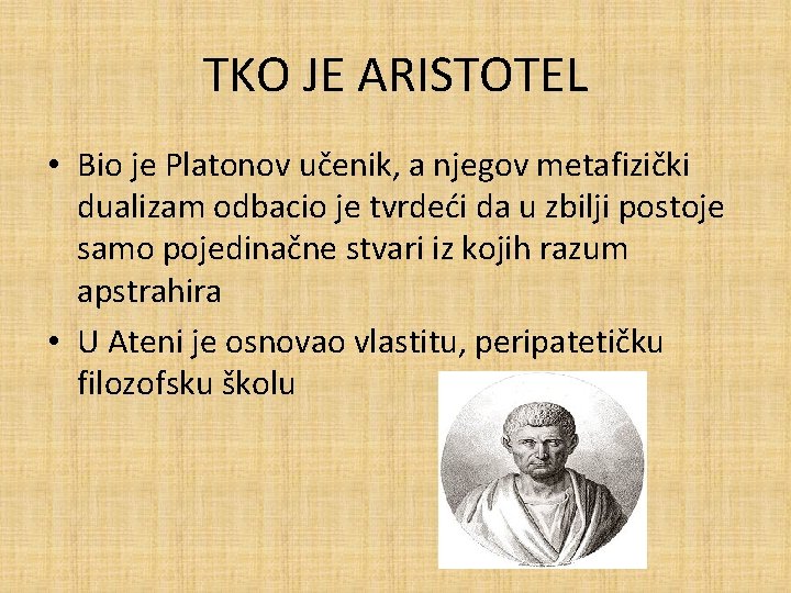ARISTOTEL Izradila Lucija Petrievi 7 d TKO JE
