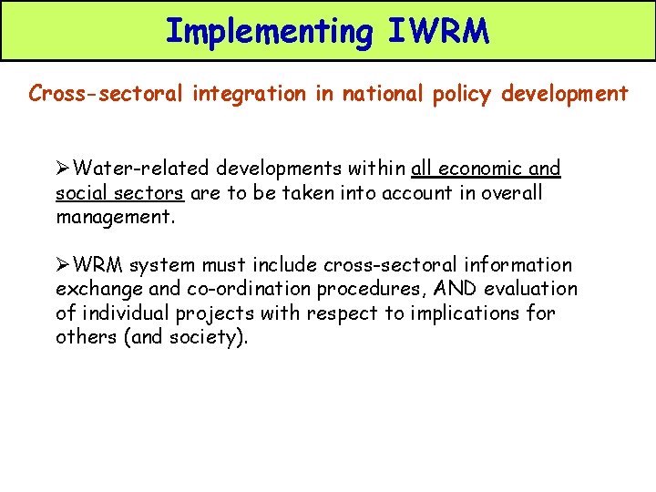 Introduction to IWRM Environmental ecological sustainability The present
