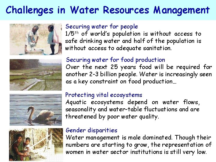 Introduction to IWRM Environmental ecological sustainability The present