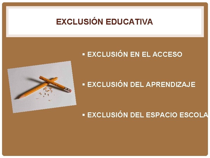 APORTES Y RECOMENDACIONES FRENTE A LA EXCLUSIN EDUCATIVA