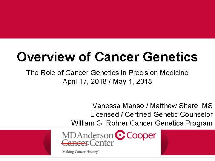 Overview of Cancer Genetics The Role of Cancer