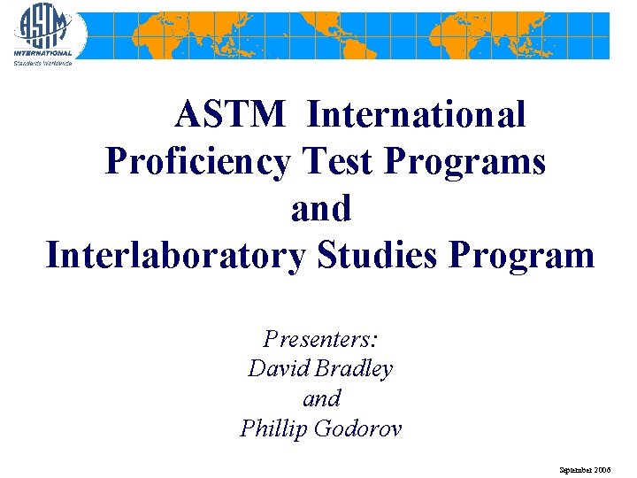 ASTM International Proficiency Test Programs and Interlaboratory Studies