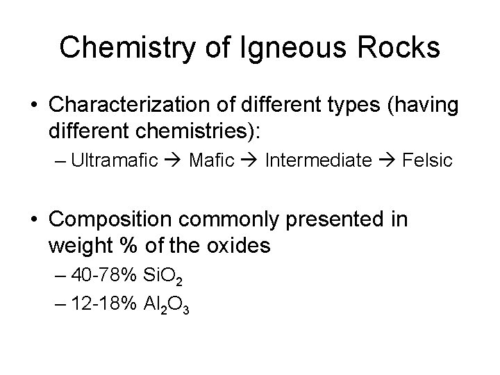 Chemistry of Igneous Rocks Characterization of different types