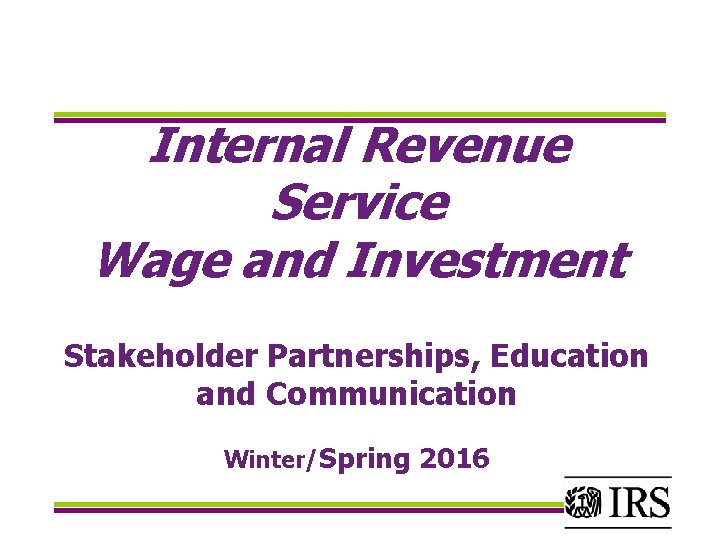 Internal Revenue Service Wage and Investment Stakeholder Partnerships