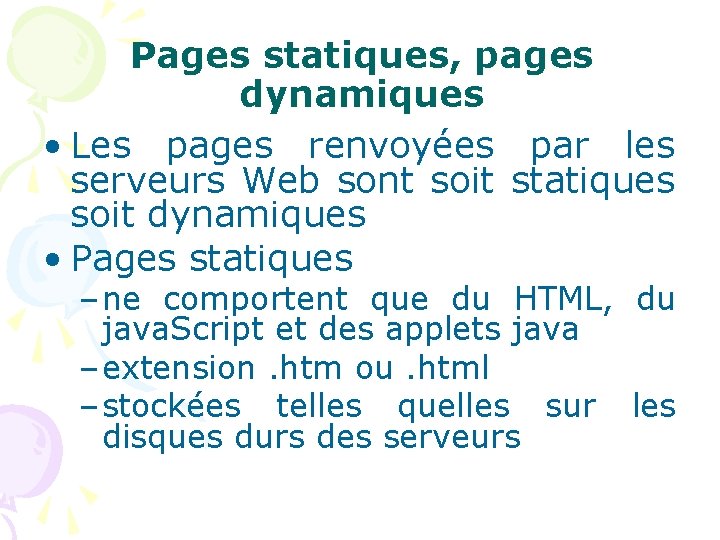 Introduction aux serveurs Web Serveur web ou httpd